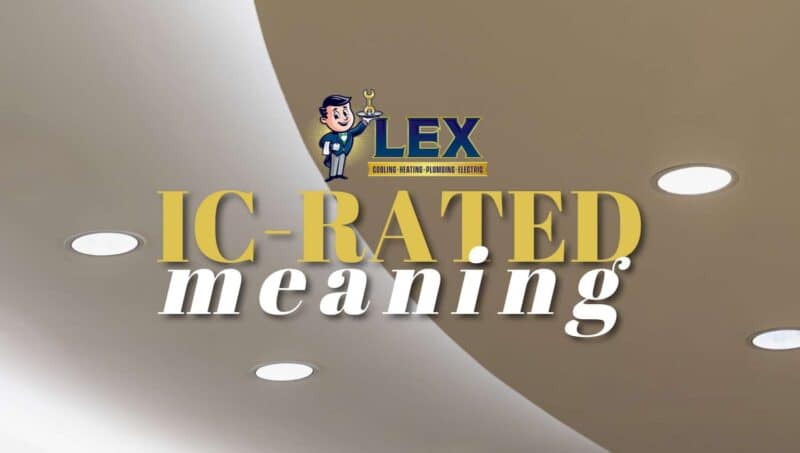 IC Rated Meaning: What Does it Mean When a Light is IC-Rated?